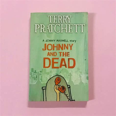 📚📖 Johnnyandthedead A Johnnymaxwell Story 📖 ️author Terrypratchett สำรวจความสัมพันธ์ระหว่าง
