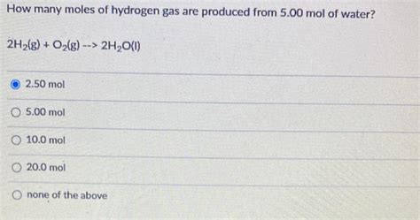 Solved How Many Moles Of Hydrogen Gas Are Produced From 5 00 Chegg