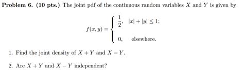 Solved The Joint Pdf Of The Continuous Random Variables X