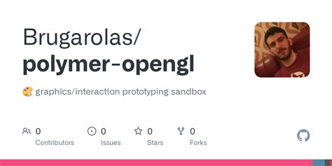 Github Brugarolaspolymer Opengl 🎨 Graphicsinteraction Prototyping