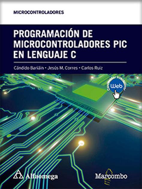 ProgramaciÓn De Microcontroladores Pic En Lenguaje C Alfaomega México