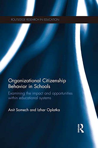Organizational Citizenship Behavior In Schools Examining The Impact