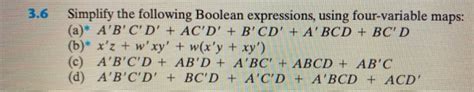 Solved Simplify The Following Boolean Expressions Using Chegg