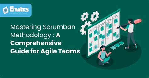 Master Scrumban Methodology A 2025 Agile Guide