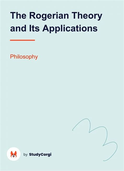 The Rogerian Theory And Its Applications Free Essay Example