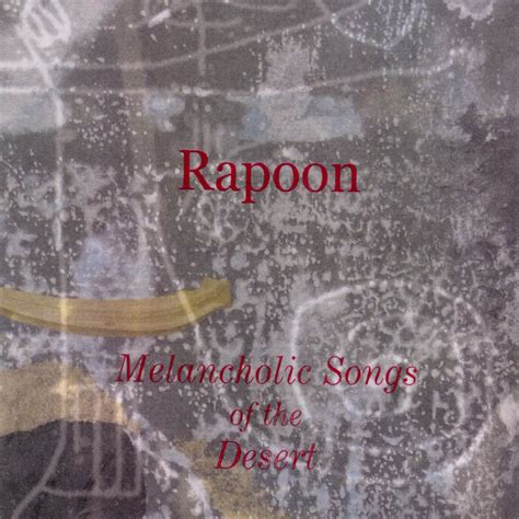 Melancholic Songs Of The Desert By Rapoon Album Ambient Reviews