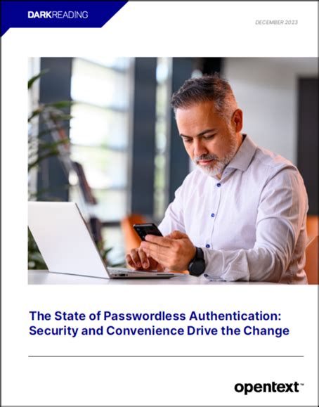the state of passwordless authentication 2023 edition opentext