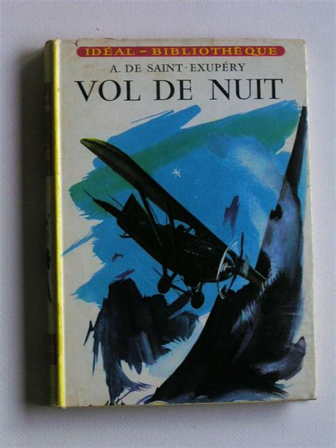 Antoine de Saint Exupéry Vol de nuit