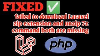 Failed To Download Laravel The Zip Extension And Unz Doovi