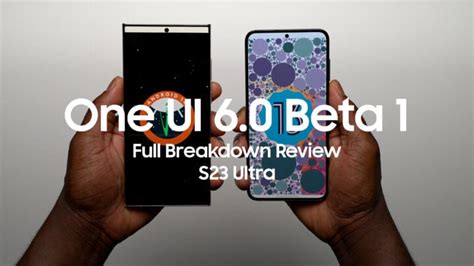 Video We Take An In Depth Look At All The One UI 6 0 Beta Features SamMobile