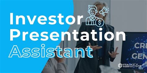 Investor Presentation Assistant Pitch Deck Assistant Stealth Agents