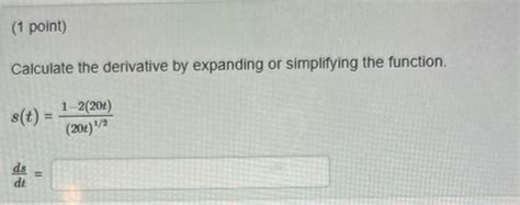 Solved Calculate The Derivative By Expanding Or Simplifying