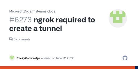 ngrok required to create a tunnel · issue 6273 · microsoftdocs msteams