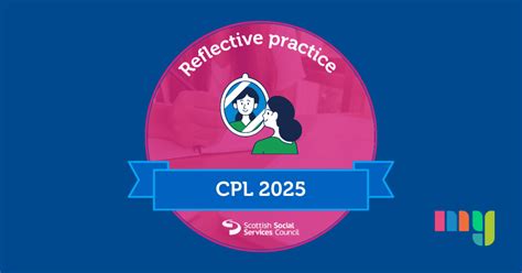 Cpl 2025 Reflective Practice Sssc Mylearning