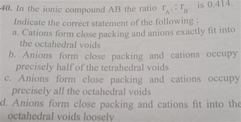 [answered] 40 In The Ionic Compound Ab The Ratio R R Is 0 414 Indicate Kunduz