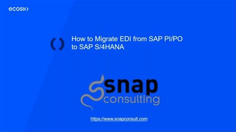Webinar Recording How To Migrate Edi From Sap Pipo To Sap S4hana