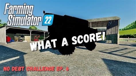 Newpark Farm No Debt Challenge Episode 6 What A Score Farming