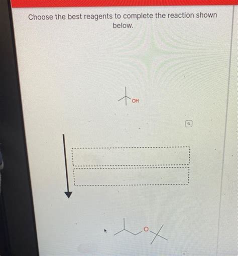 Solved Choose the best reagents to complete the reaction | Chegg.com
