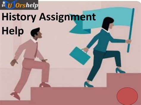 History Assignment Help Ppt