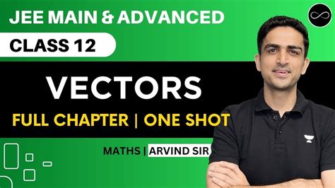 Vectors Class 12 One Shot Jee Main And Advanced Arvind Kalia Sir
