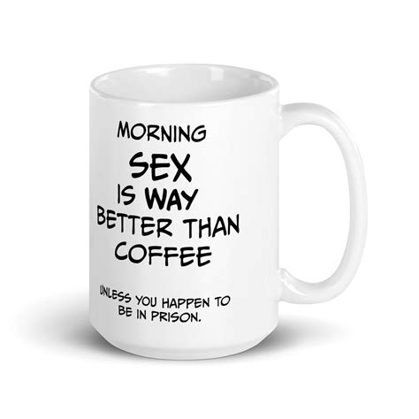 Morning Sex Is Way Better Than Coffee Unless You Happen To Be In