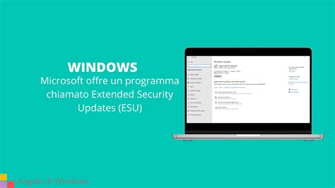 Microsoft Offre Un Programma Chiamato Extended Security Updates Esu