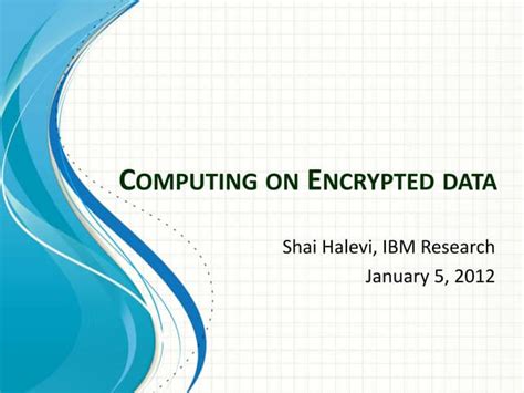 Computing On Encrypted Data Ppt