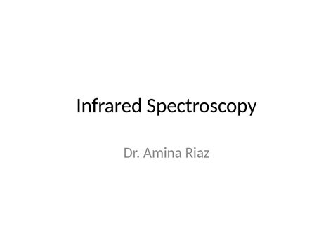 This Ppt Material Will Give The Information About The Infrared
