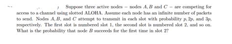solved suppose three active nodes nodes a b and c are