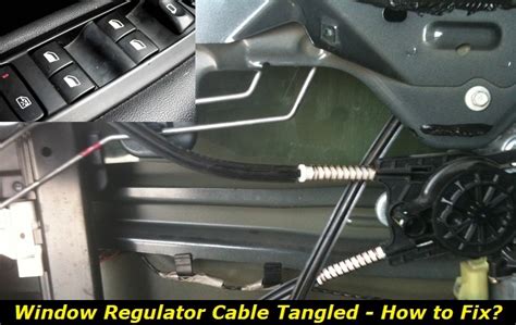 Window Regulator Cable Tangled Heres How To Fix The Problem