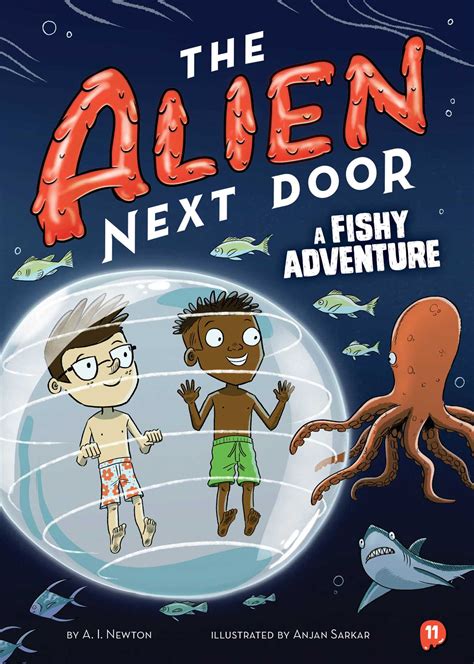 The Alien Next Door 11 A Fishy Adventure Book By Ai Newton Anjan