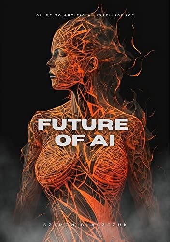Future Of AI Exploring The Latest Advancements In Artificial