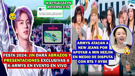 JIN DARÁ ABRAZOS A K ARMYS ATACAN A NEW JEANS X APOYAR A MIN HEEJIN