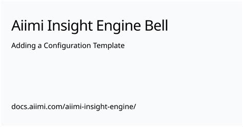 Adding A Configuration Template Aiimi Insight Engine
