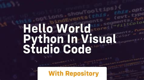 Hello World Python In Visual Studio Code Youtube Hello World Python In Visual Studio Code Youtube
