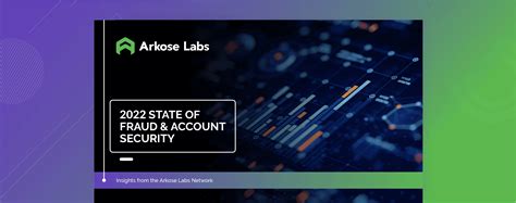Arkose Labs 2022 State Of Fraud And Account Security Report