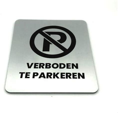 Deurbordje Verboden Te Parkeren Rvs Look Met Icoon 12 X 10 Cm 1