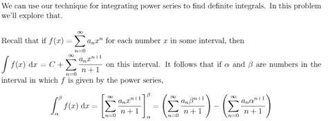Solved We Can Use Our Technique For Integrating Power Series
