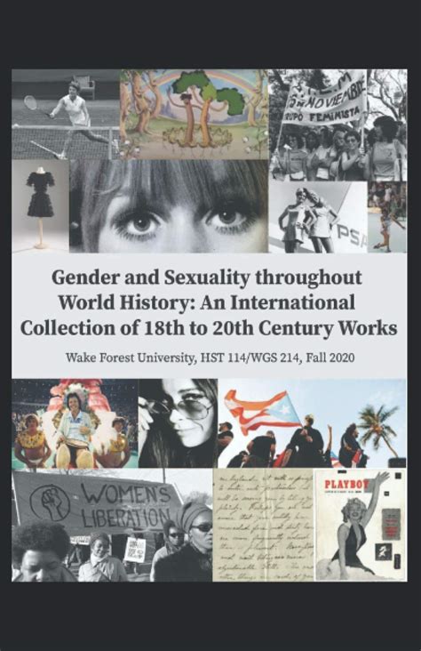 Gender And Sexuality Throughout World History An International Collection Of Th To Th