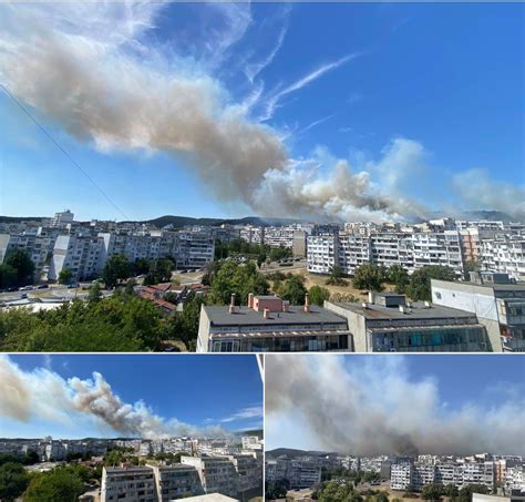 СИТУАЦИЯТА Е СЕРИОЗНА Кметът на Варна с извънредно съобщение за пожарите в града и на