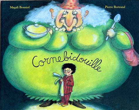 Cornebidouille By Pierre Bertrand And Magali Bonniol French Book My