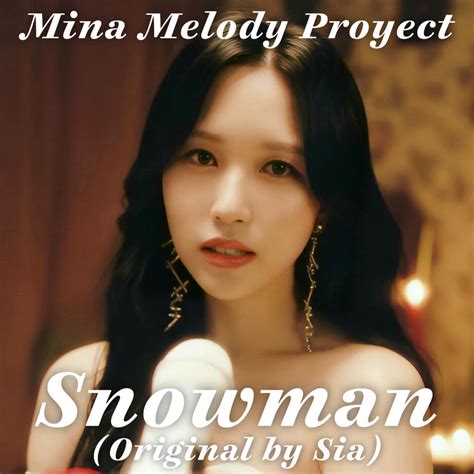 Twice Snowman Sia Cover By Mina By Yizuz4ever On Deviantart