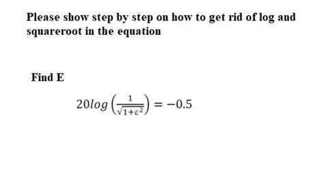 Solved Please Show Step By Step On How To Get Rid Of Log And