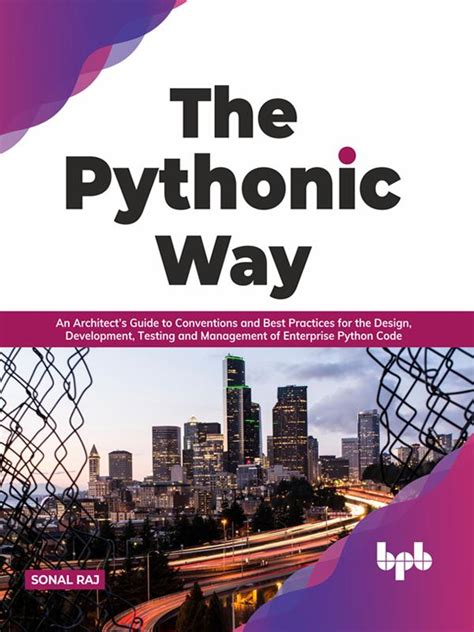The Pythonic Way An Architects Guide To Conventions And Best