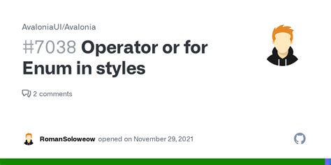 Operator Or For Enum In Styles · Issue 7038 · Avaloniauiavalonia · Github