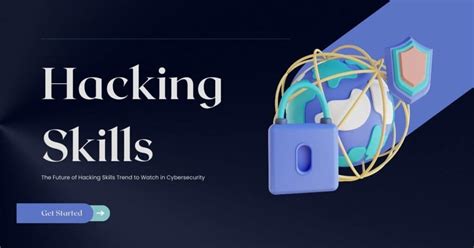 The Future Of Hacking Skills Trend To Watch In Cybersecurity