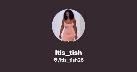 Itis Tish Instagram Tiktok Linktree
