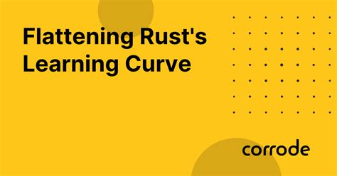 Flattening Rust S Learning Curve Corrode Rust Consulting