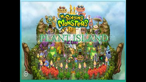 Plant Island Full Song My Singing Monsters Youtube