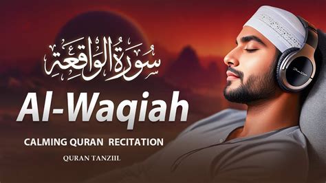 Surah Al Waqiah سورة الواقعة Best Quran Recitation Omar Hisham